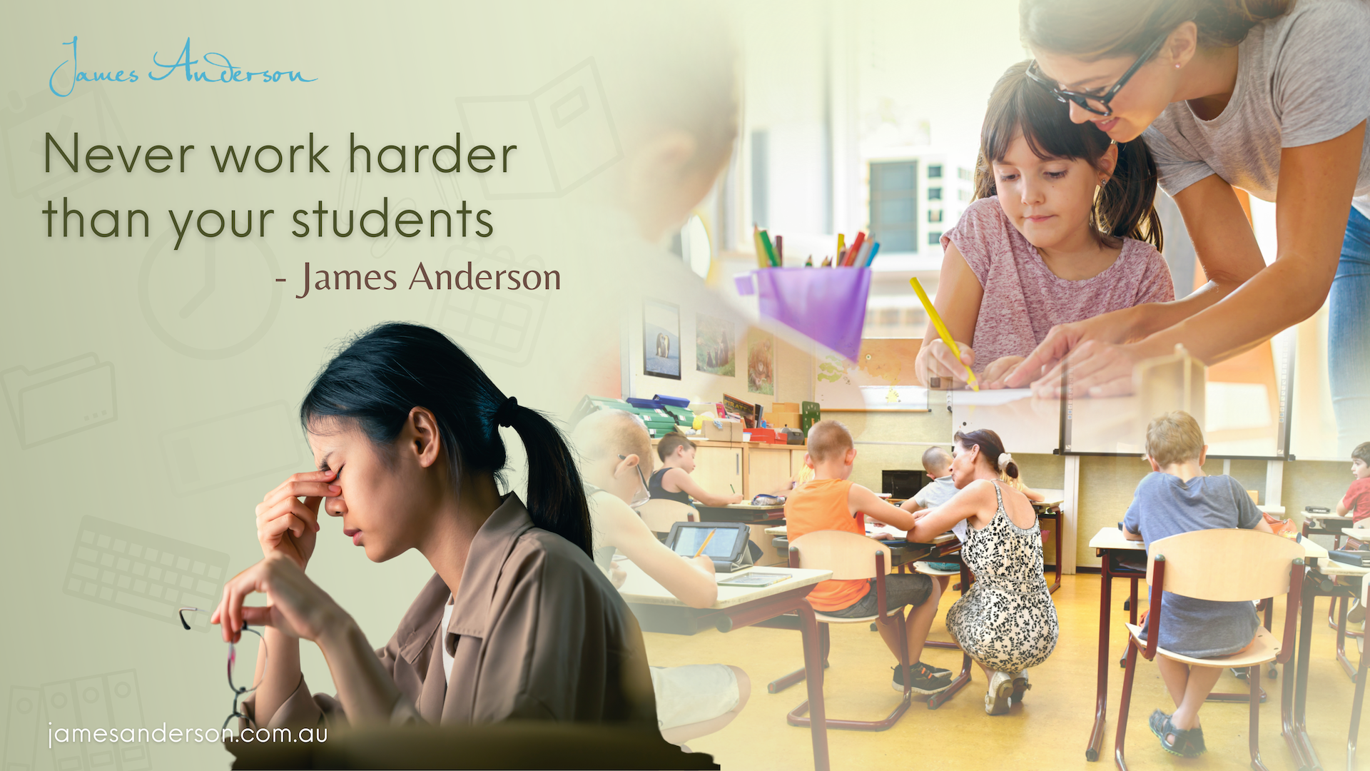 Never Work Harder Than Your Students - James Anderson