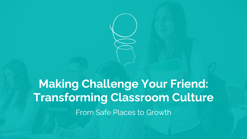 Making Challenge Your Friend: Transforming Classroom Culture - James ...