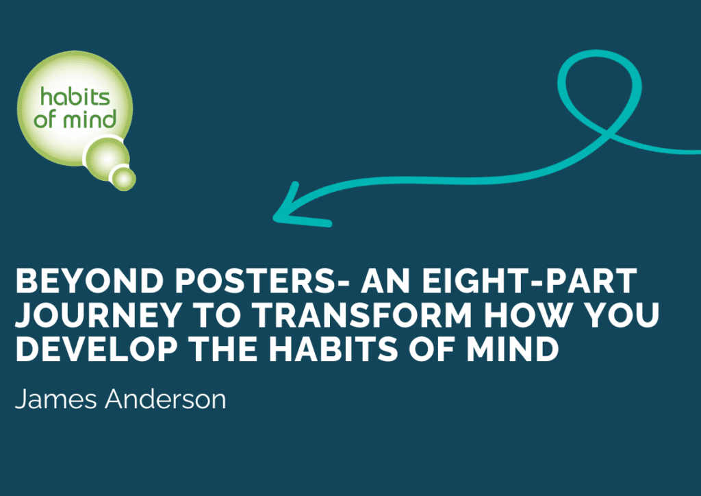 Beyond Posters - Transforming how you Develop Habits of Mind - James ...